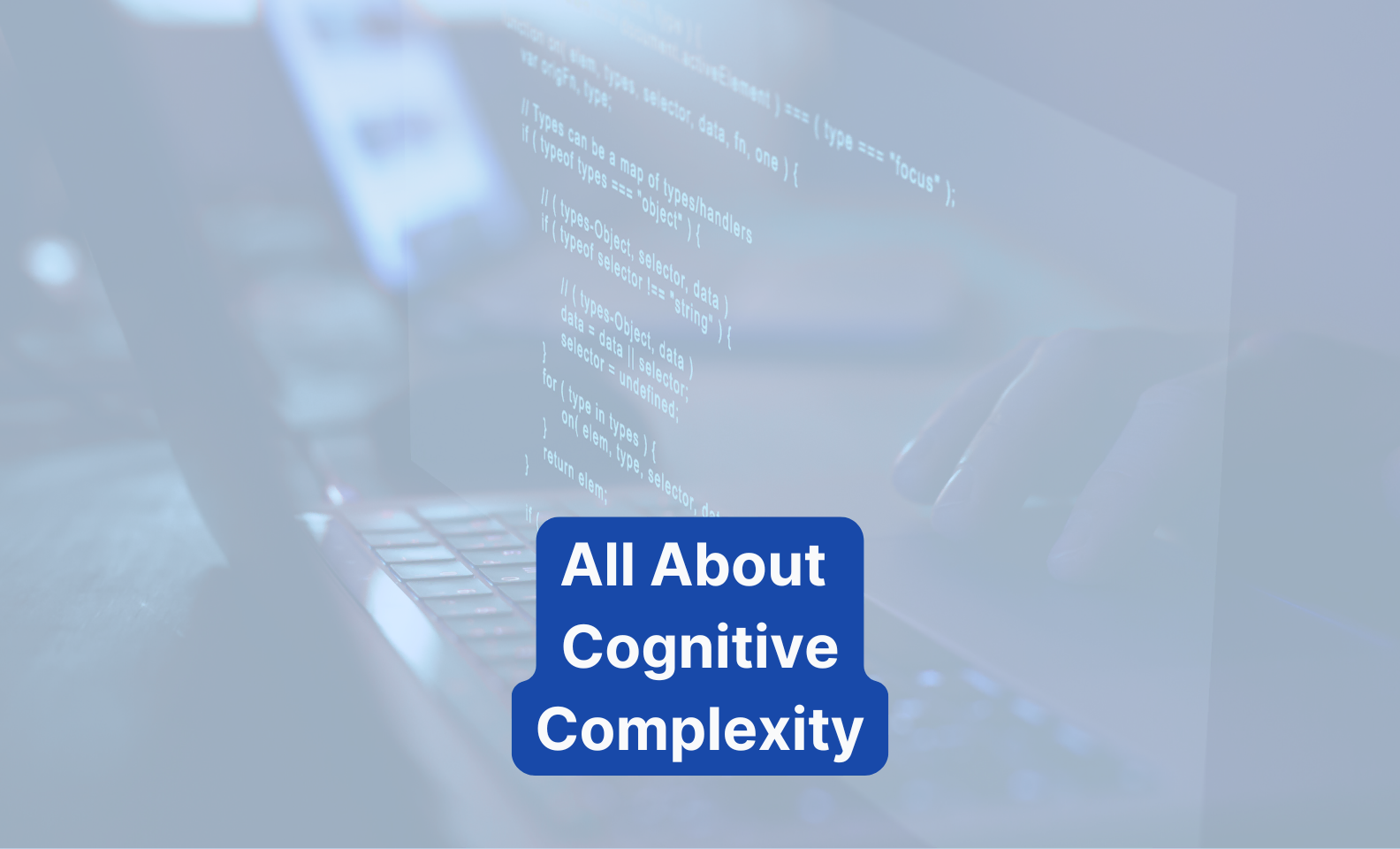 Cognitive Complexity Explained Causes Metrics And How To Fix